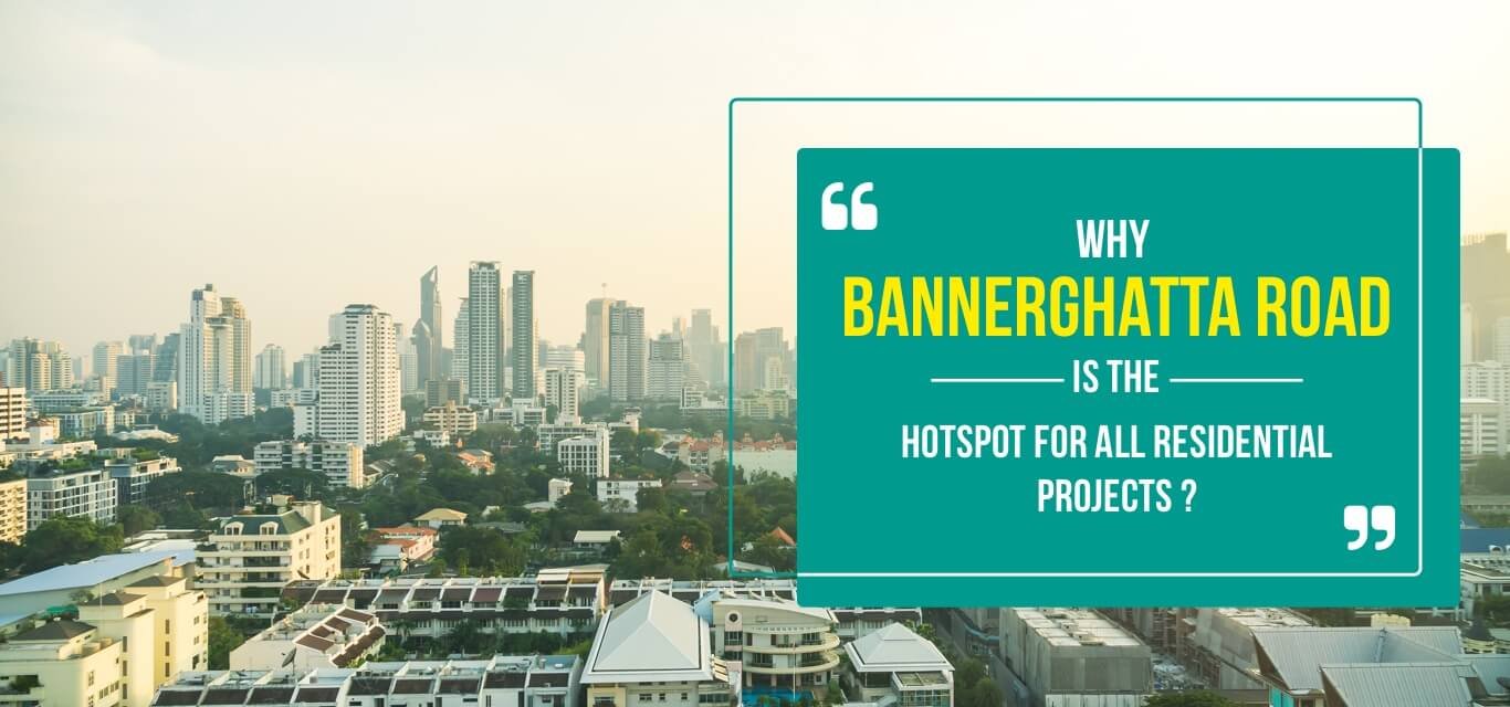 Why Bannerghatta Road is Best Choice to invest in Bangalore?