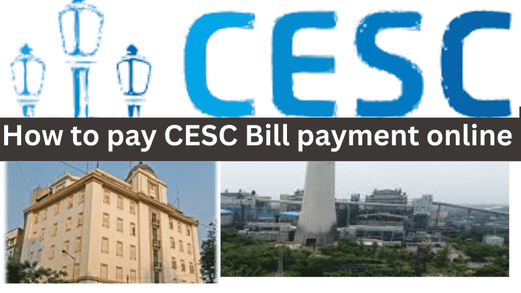 CESC Bill Payment online - Bill status and New connection 2024-25
