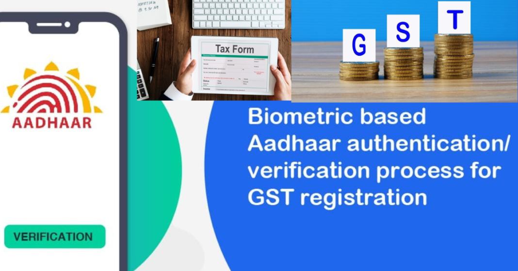 Biometric Aadhaar Authentication for GST Registration Process